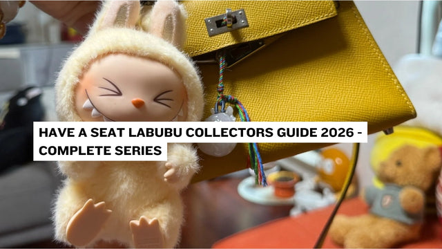 Have A Seat Labubu Collectors Guide 2026 - Complete Series – Double Boxed