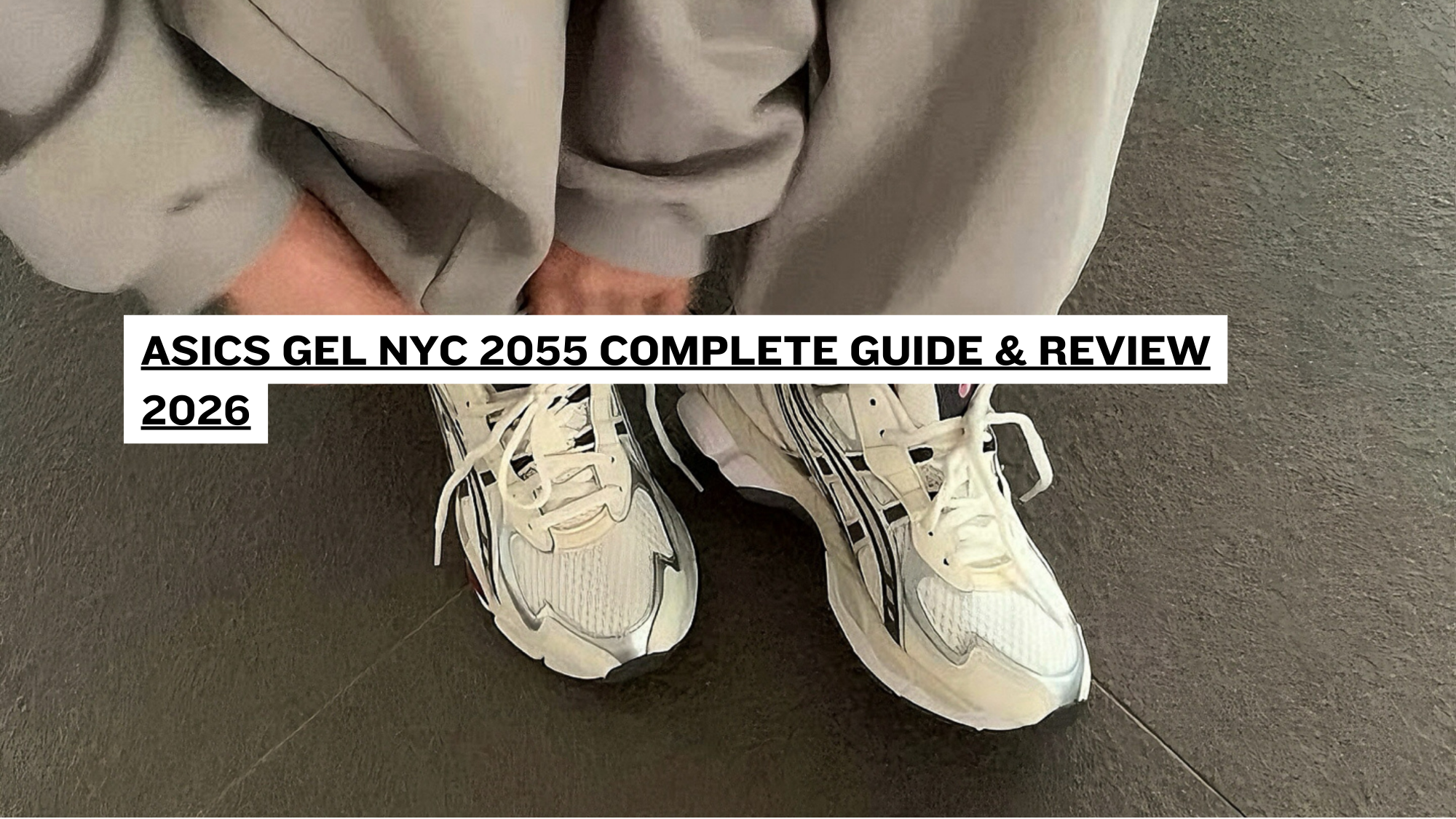 ASICS Gel NYC 2055 Complete Guide & Review 2026 – Double Boxed