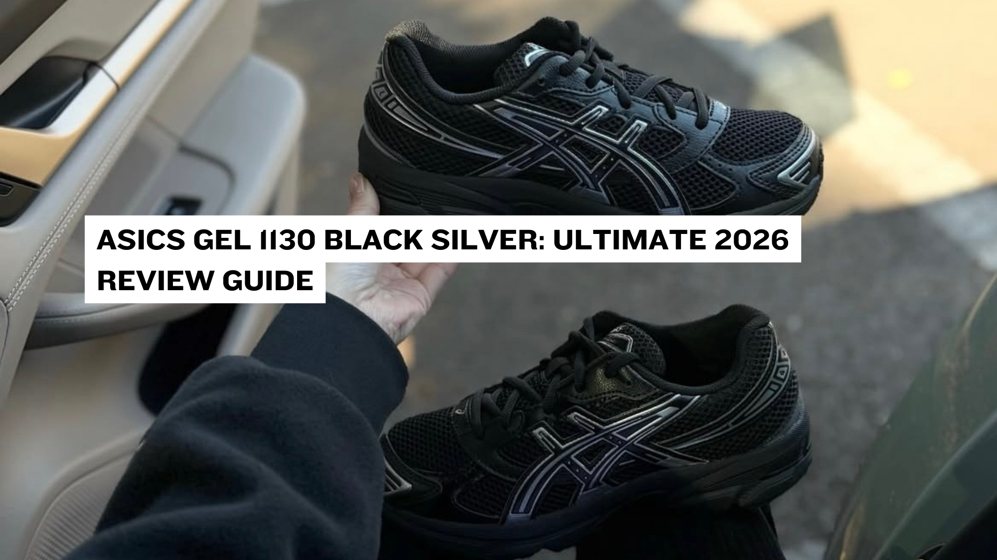 ASICS Gel 1130 Black Silver: Ultimate 2026 Review Guide – Double Boxed
